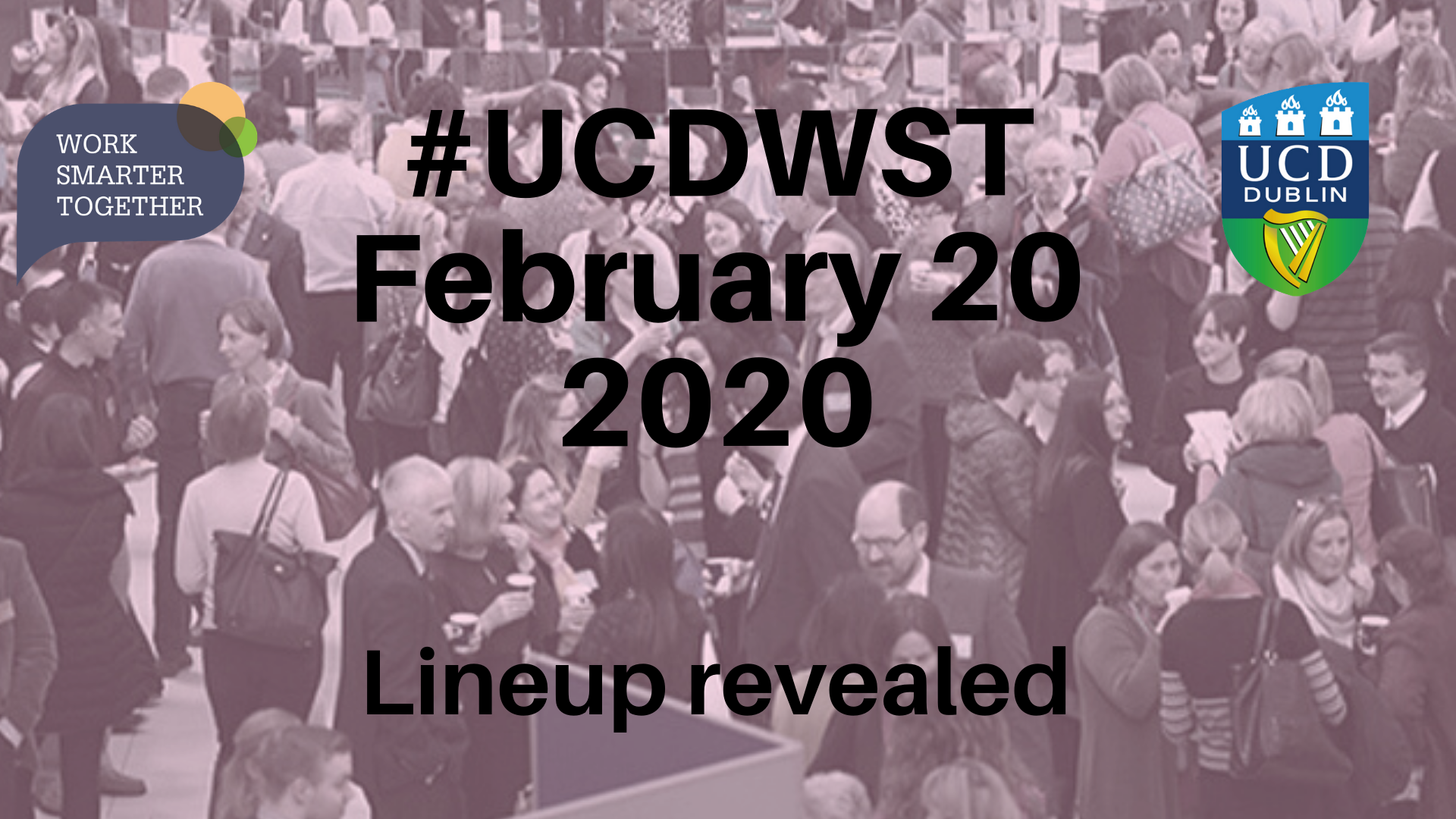 What to expect from UCD WST February 20 2020 - register now! - Work Smarter Together