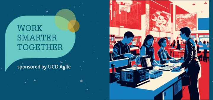 Work Smarter Together – University College Dublin